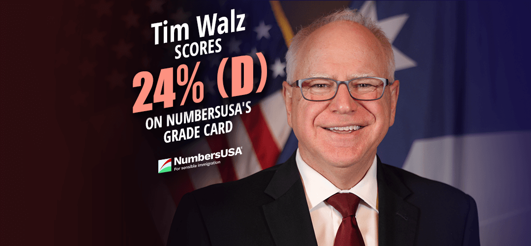 VP pick Tim Walz earned a career "D" immigration grade. - NumbersUSA